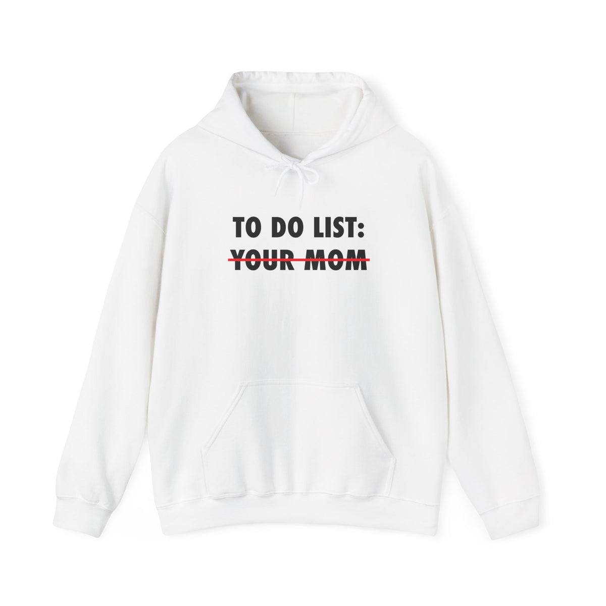 "To do: Your mom" Hoodie – Based Shirts